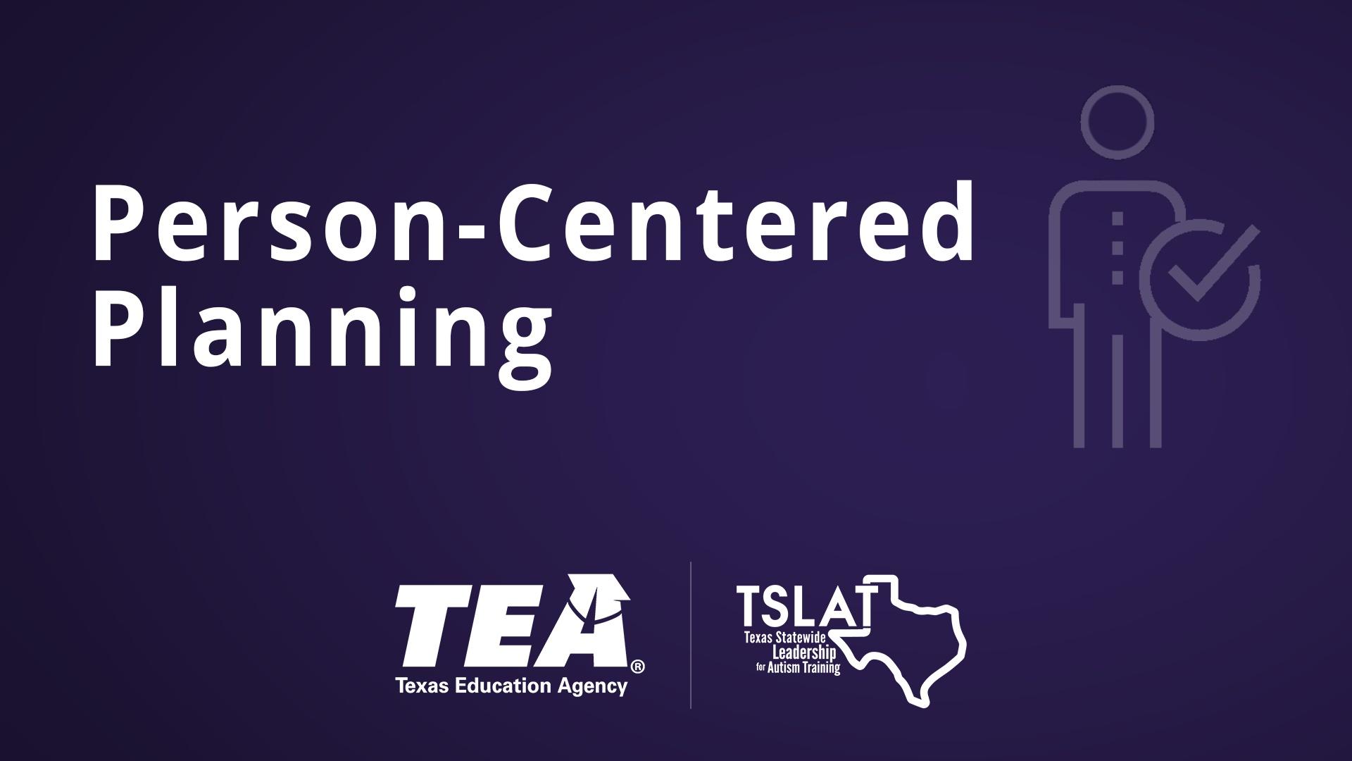 Person-Centered Planning | Texas SPED Support
